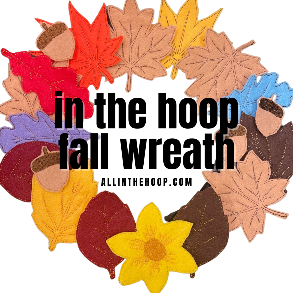 In The Hoop Embroidery Design Fall Wreath – All In The Hoop Machine ...